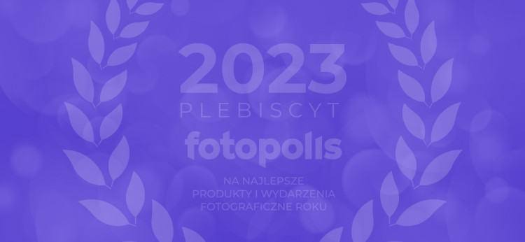 Plebiscyt Fotopolis 2023 - wybierz z nami najlepsze produkty i ...